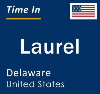 Current Local Time in Laurel, Delaware, United States