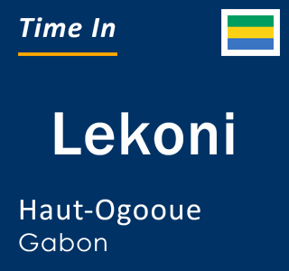 Current Local Time in Lekoni, Haut-Ogooue, Gabon