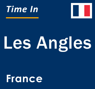Current Local Time in Les Angles, France