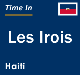 Current Local Time in Les Irois, Haiti