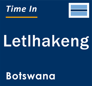 Current Local Time in Letlhakeng, Botswana
