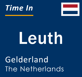 Current Local Time in Leuth, Gelderland, The Netherlands