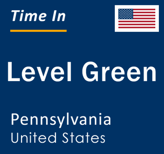Current Local Time in Level Green, Pennsylvania, United States