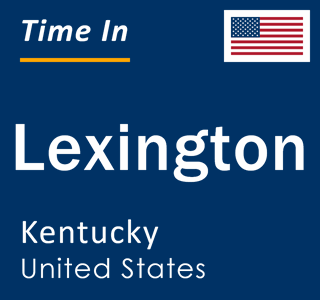 Current Local Time in Lexington, Kentucky, United States