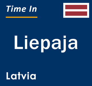 Current Local Time in Liepaja, Latvia
