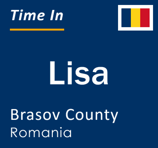 Current Local Time in Lisa, Brasov County, Romania