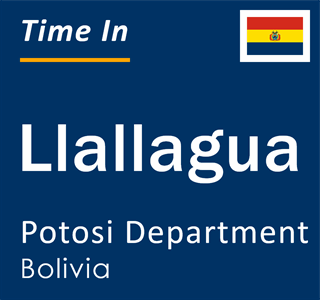 Current Local Time in Llallagua, Potosi Department, Bolivia