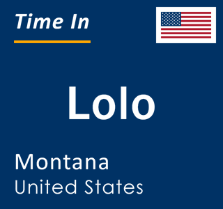 Current Local Time in Lolo, Montana, United States