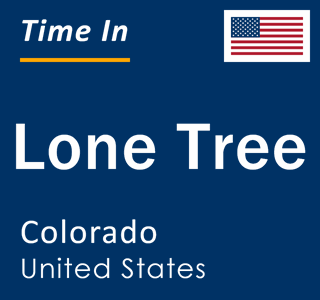 Current Local Time in Lone Tree, Colorado, United States