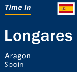 Current Local Time in Longares, Aragon, Spain