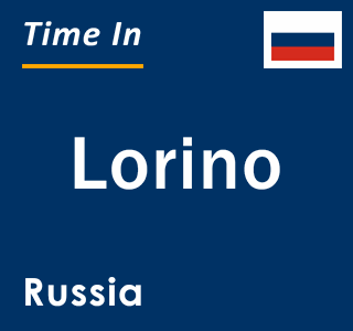 Current Local Time in Lorino, Russia