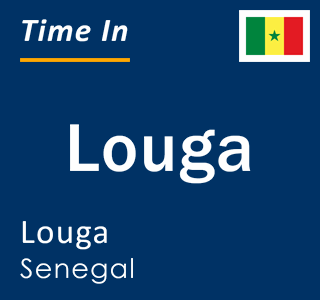 Current Local Time in Louga, Louga, Senegal