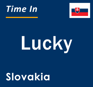 Current Local Time in Lucky, Slovakia
