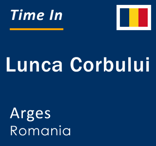 Current Local Time in Lunca Corbului, Arges, Romania