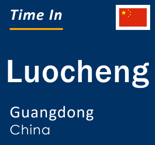Current Local Time in Luocheng, Guangdong, China