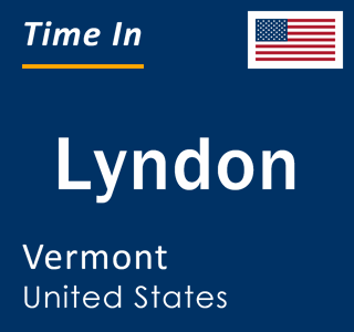 Current Local Time in Lyndon, Vermont, United States