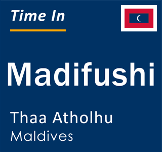 Current Local Time in Madifushi, Thaa Atholhu, Maldives