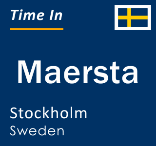 Current Local Time in Maersta, Stockholm, Sweden