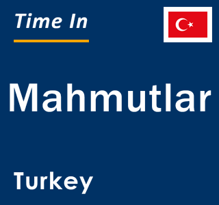 Current Local Time in Mahmutlar, Turkey
