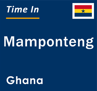 Current Local Time in Mamponteng, Ghana