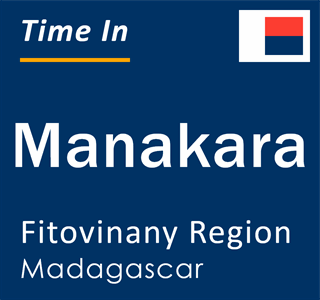 Current Local Time in Manakara, Fitovinany Region, Madagascar
