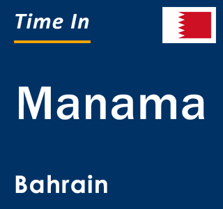 Current Local Time in Manama, Bahrain