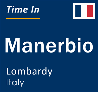 Current Local Time in Manerbio, Lombardy, Italy