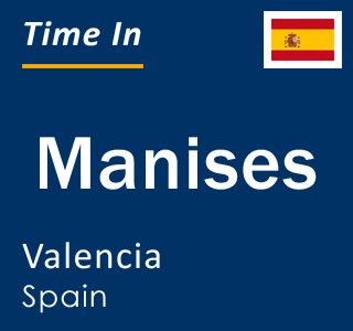 Current Local Time in Manises, Valencia, Spain