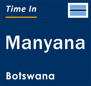 Current Local Time in Manyana, Botswana