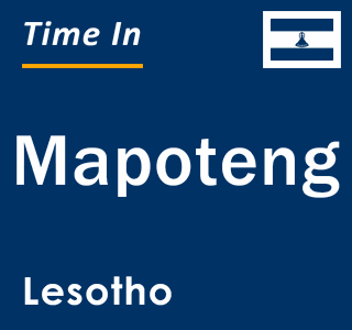 Current Local Time in Mapoteng, Lesotho