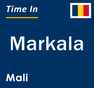 Current Local Time in Markala, Mali