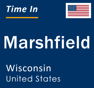 Current Local Time in Marshfield, Wisconsin, United States