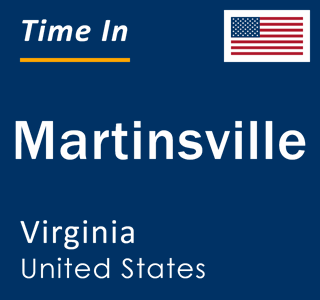 Current Local Time in Martinsville, Virginia, United States