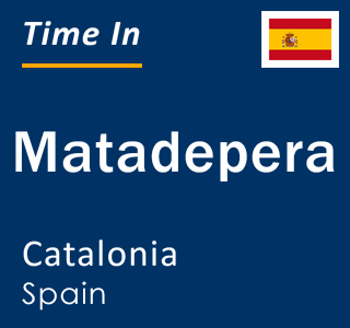 Current Local Time in Matadepera, Catalonia, Spain