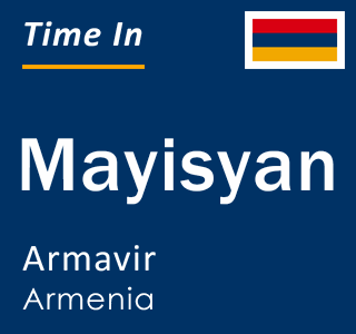 Current Local Time in Mayisyan, Armavir, Armenia