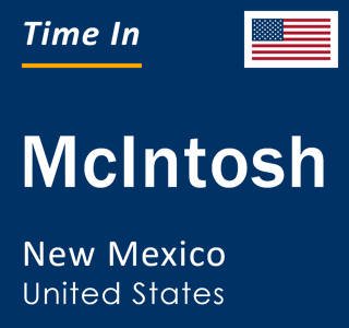 Current Local Time in McIntosh, New Mexico, United States