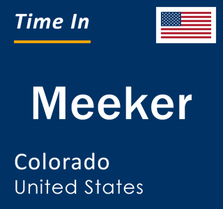 Current Local Time in Meeker, Colorado, United States