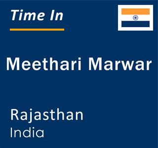 Current Local Time in Meethari Marwar, Rajasthan, India