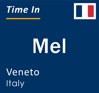 Current Local Time in Mel, Veneto, Italy