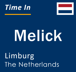 Current Local Time in Melick, Limburg, The Netherlands