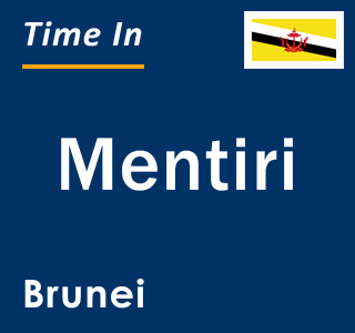 Current Local Time in Mentiri, Brunei