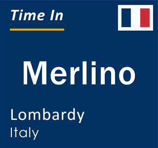 Current Local Time in Merlino, Lombardy, Italy