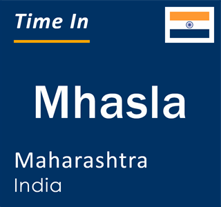 Current Local Time in Mhasla, Maharashtra, India