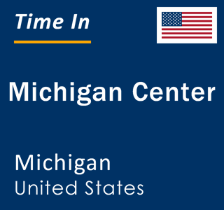 Current Local Time in Michigan Center, Michigan, United States