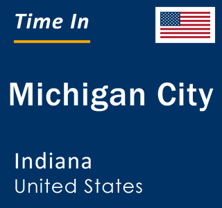 Current Local Time in Michigan City, Indiana, United States