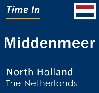 Current Local Time in Middenmeer, North Holland, The Netherlands