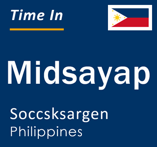 Current Local Time in Midsayap, Soccsksargen, Philippines