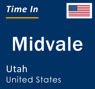 Current Local Time in Midvale, Utah, United States