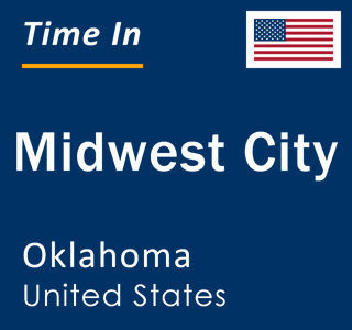 Current Local Time in Midwest City, Oklahoma, United States