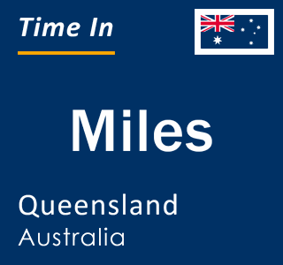 Current Local Time in Miles, Queensland, Australia